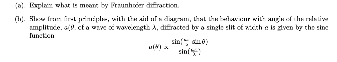 Solved (a). Explain what is meant by Fraunhofer diffraction. | Chegg.com
