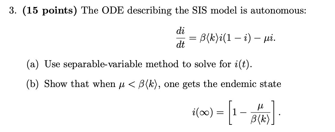 Solved 3. (15 points) The ODE describing the SIS model is | Chegg.com