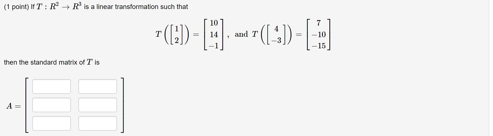 Solved (1 point) IfT: R2 + RP is a linear transformation | Chegg.com