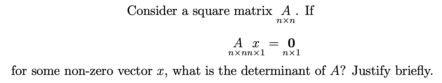 Solved Consider a square matrix n×nA. If n×nn×1A=n×10 for | Chegg.com