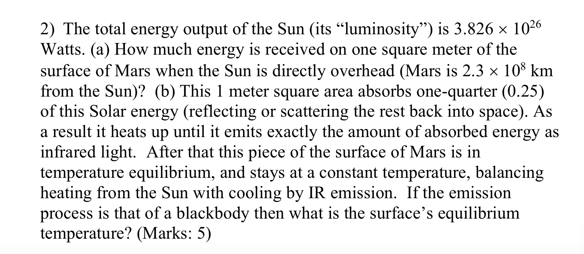 Solved 2) The total energy output of the Sun (its | Chegg.com