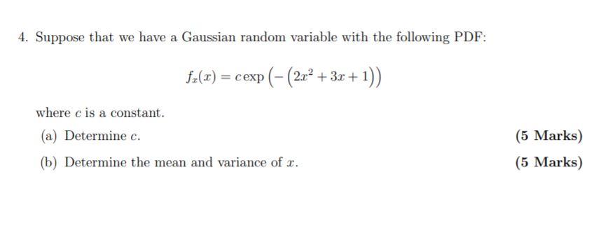 Solved 4. Suppose that we have a Gaussian random variable | Chegg.com