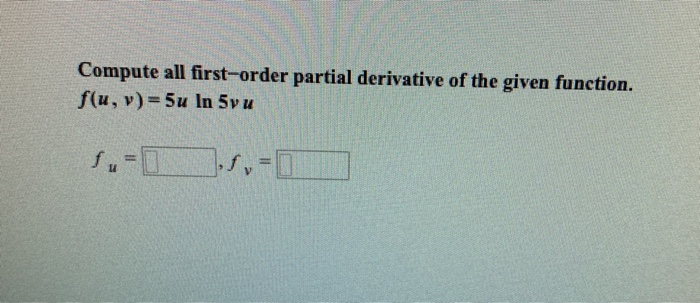 Solved Compute all first-order partial derivative of the | Chegg.com