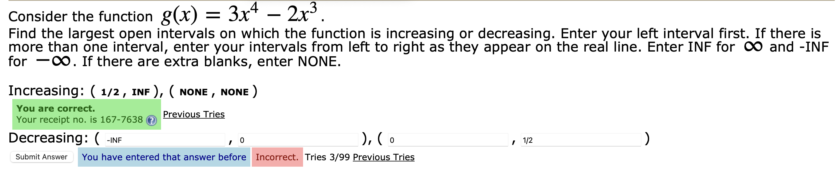 Solved Consider the function g(x)=3x4−2x3. Find the largest | Chegg.com