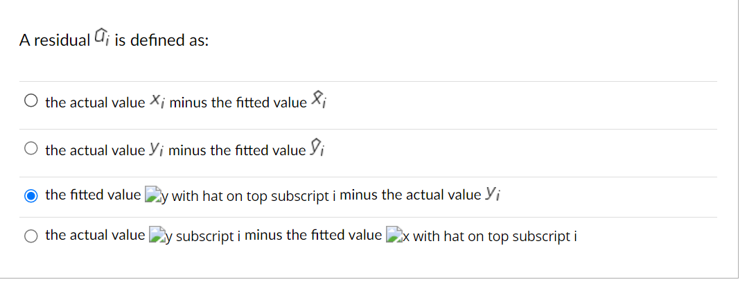 Solved A residual a^i is defined as: the actual value xi | Chegg.com