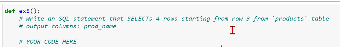 Solved def ex5(): # Write an SQL statement that SELECTS 4 | Chegg.com