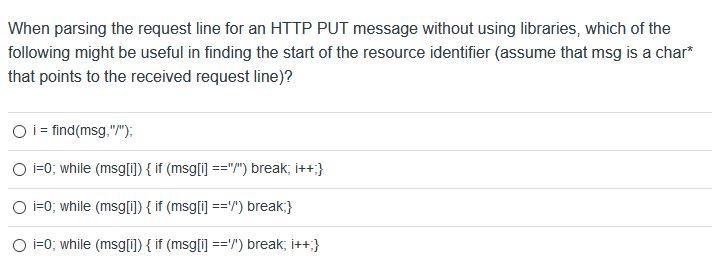 Solved When parsing the request line for an HTTP PUT message | Chegg.com