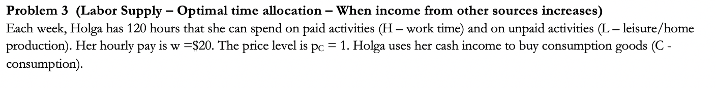 Problem 3 (Labor Supply - Optimal time allocation - | Chegg.com