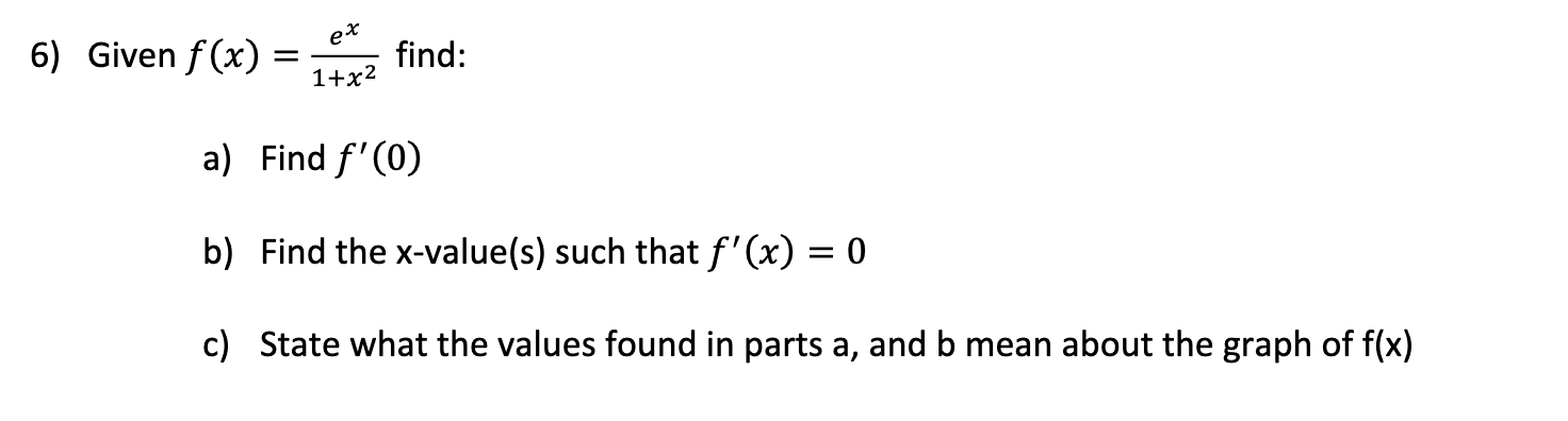 Solved Given f(x)=1+x2ex find: a) Find f′(0) b) Find the | Chegg.com