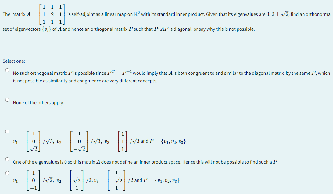 Solved The matrix A=[111121111] ﻿is self-adjoint as a linear | Chegg.com