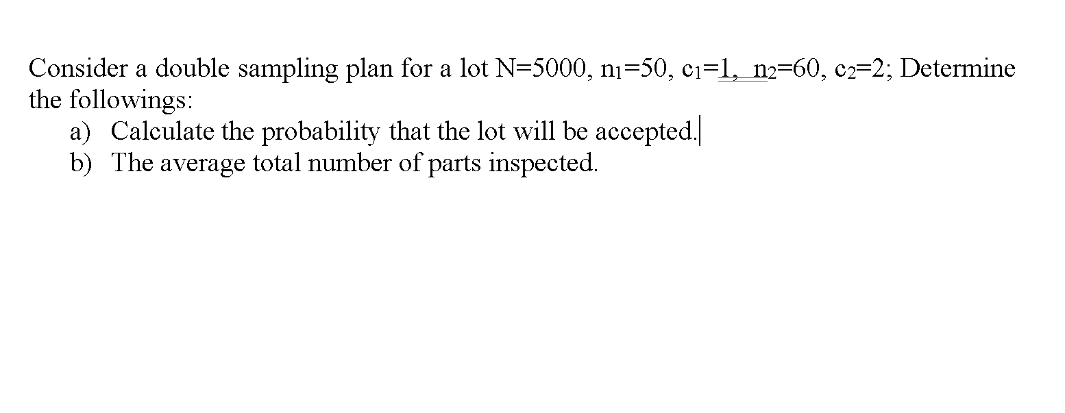 Solved Consider a double sampling plan for a lot | Chegg.com