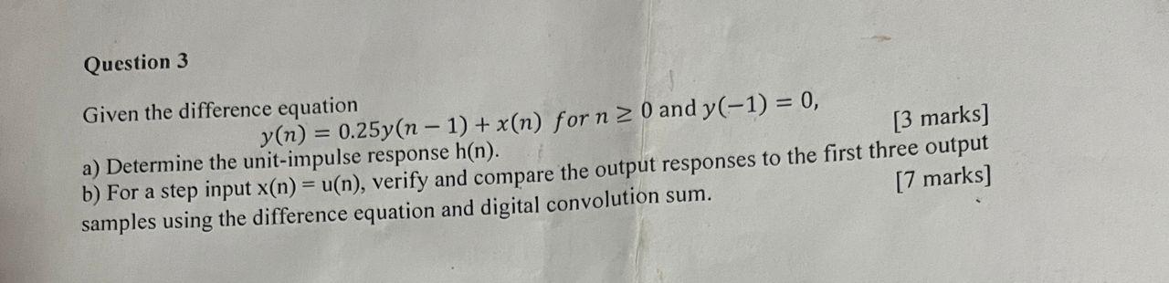 Solved Given the difference equation y(n)=0.25y(n−1)+x(n) | Chegg.com