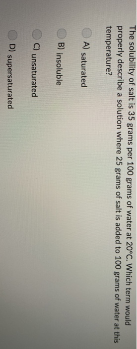 Solved The solubility of salt is 35 grams per 100 grams of | Chegg.com