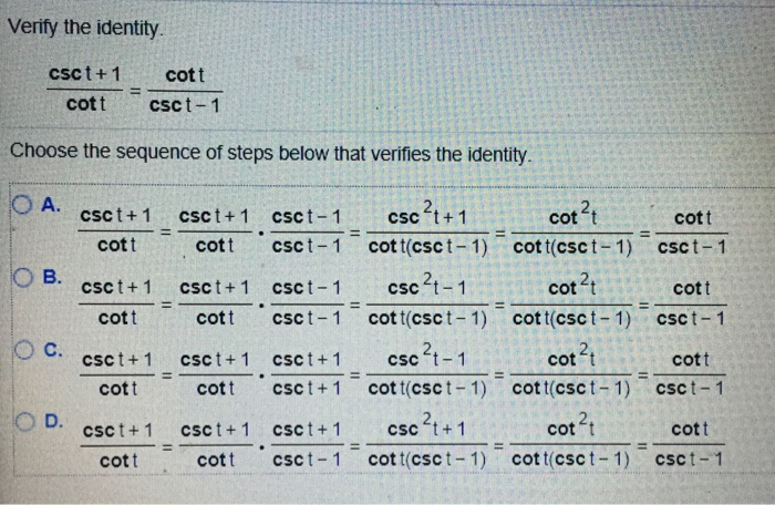 Solved Verify the identity. csct+1/cot t = cot t/csc t-1 | Chegg.com