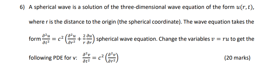 Solved 6) A spherical wave is a solution of the | Chegg.com