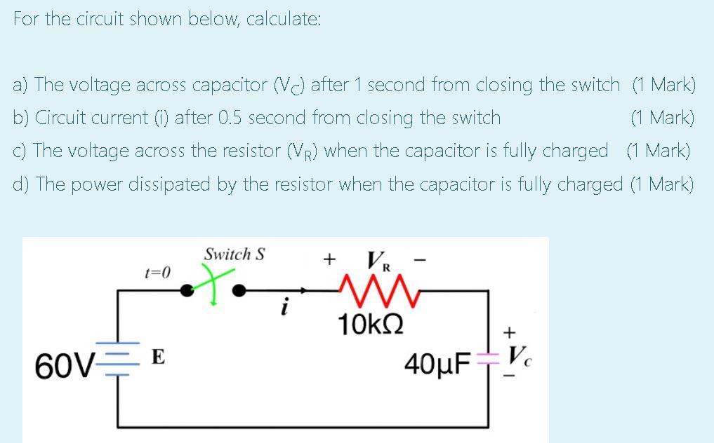 Solved For the circuit shown below, calculate: a) The | Chegg.com