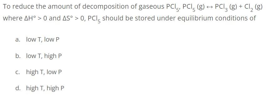 Solved To reduce the amount of decomposition of gaseous | Chegg.com