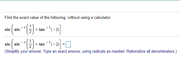 Solved Find the exact value of the following, without using | Chegg.com