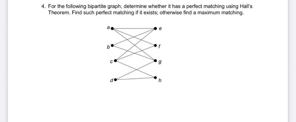 Solved 4. For the following bipartite graph, determine | Chegg.com