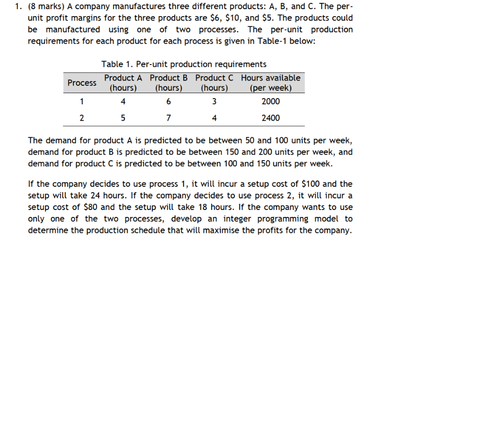 Solved 1. (8 marks) A company manufactures three different | Chegg.com