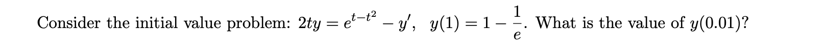 Solved Consider the initial value problem: | Chegg.com