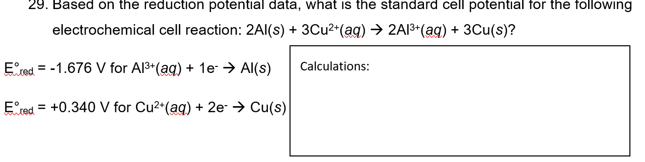 Solved 29. Based on the reduction potential data, what is | Chegg.com