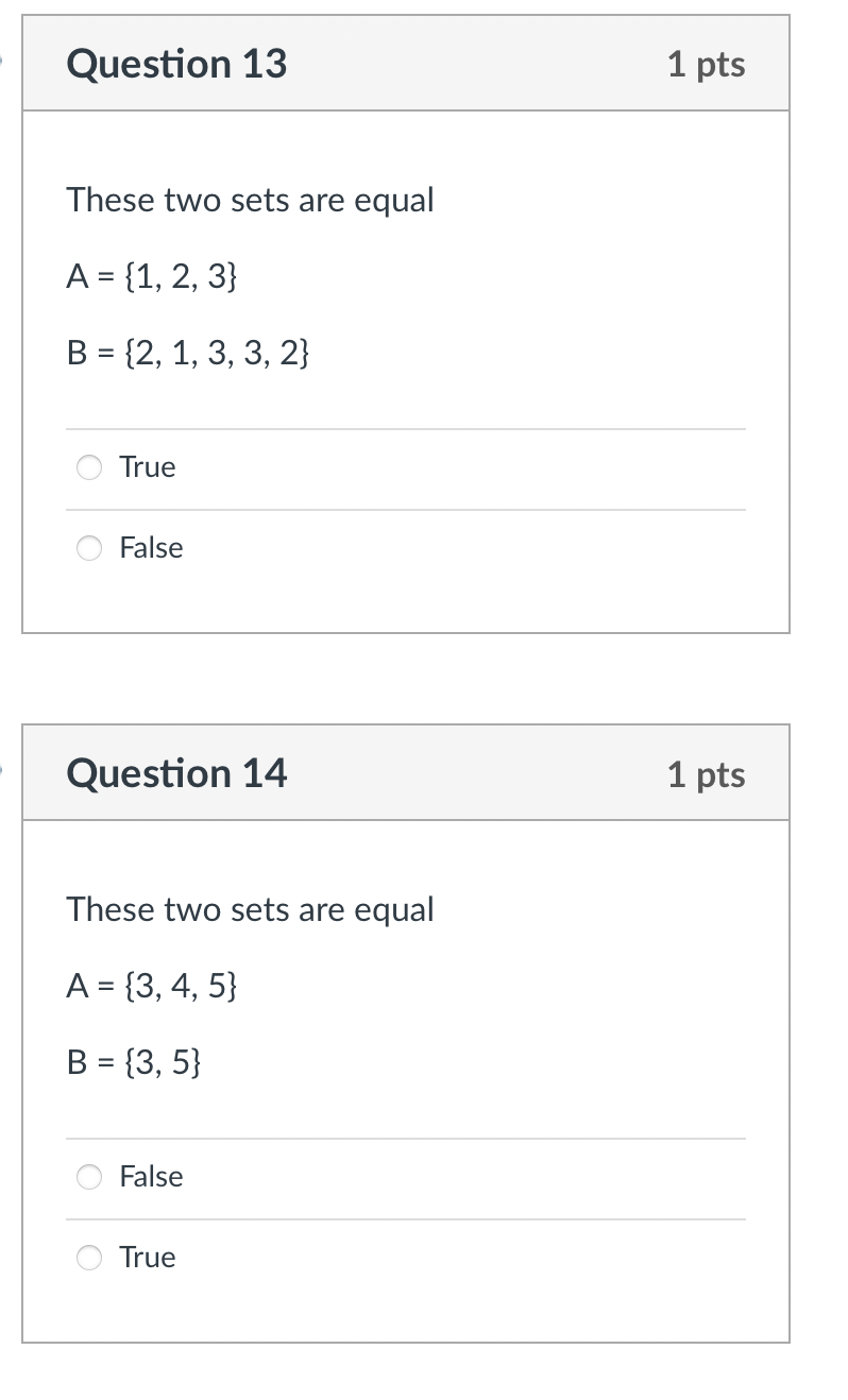 Solved These two sets are equal A={1,2,3}B={2,1,3,3,2} True | Chegg.com