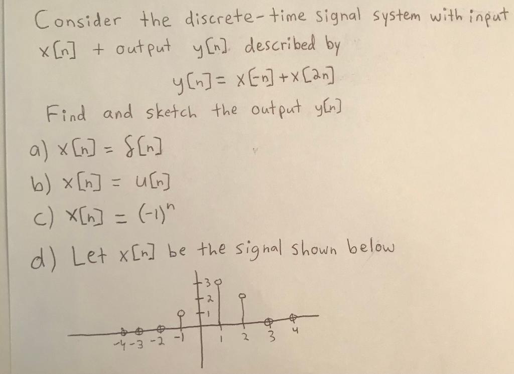Solved Consider the discrete- time signal system with input | Chegg.com