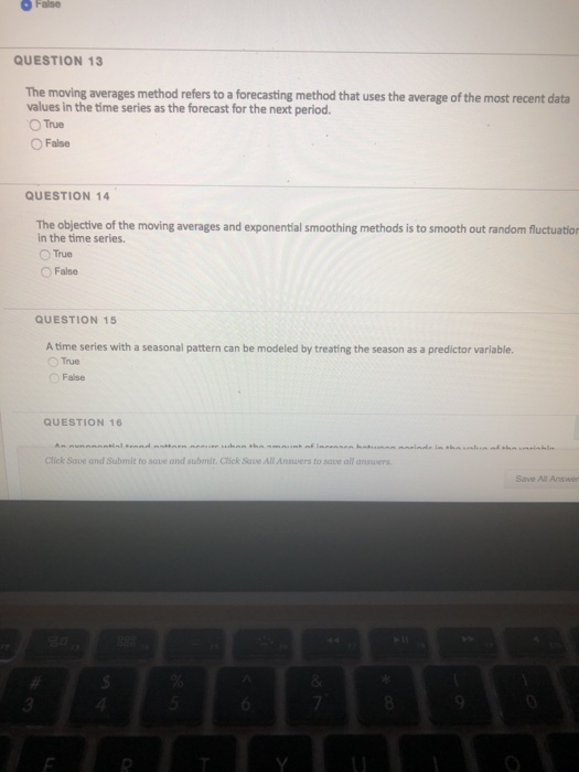 Solved False QUESTION 13 The moving averages method refers | Chegg.com