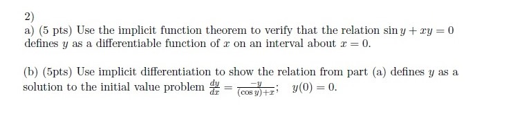Solved a) (5 pts) Use the implicit function theorem to | Chegg.com