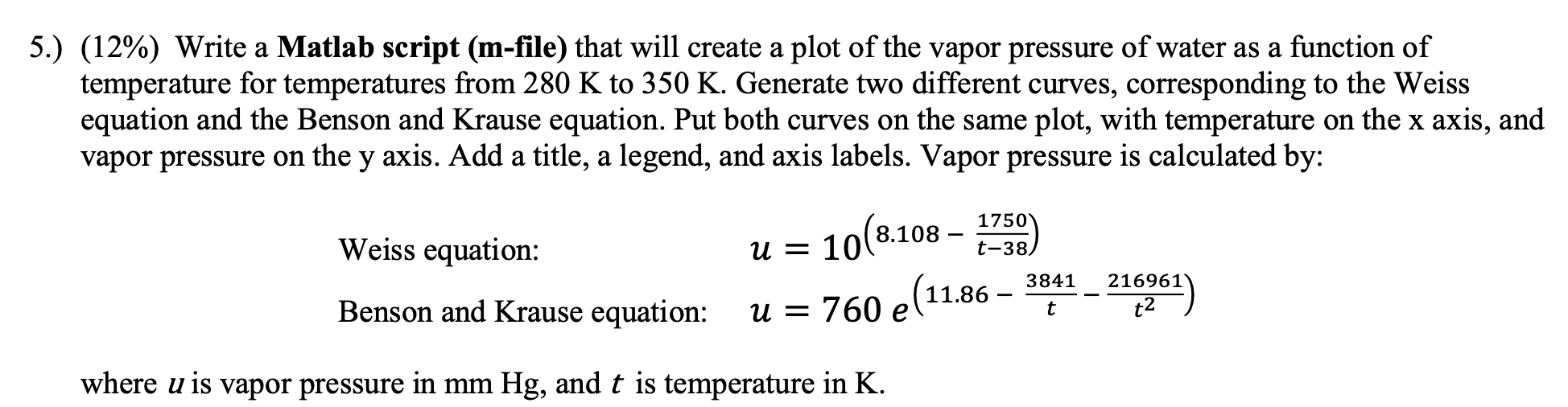 Solved 5.) (12%) Write a Matlab script (m-file) that will | Chegg.com