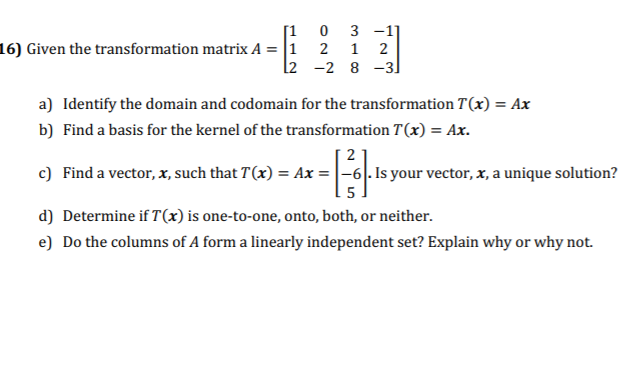 Solved 11 0 3 -11 16) Given the transformation matrix A = 1 | Chegg.com