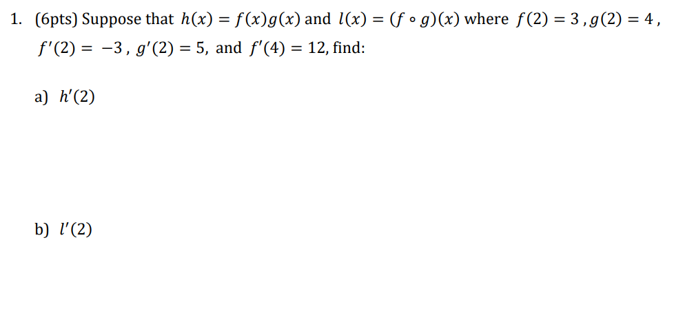 Solved 1. (6pts) Suppose that h(x)=f(x)g(x) and | Chegg.com