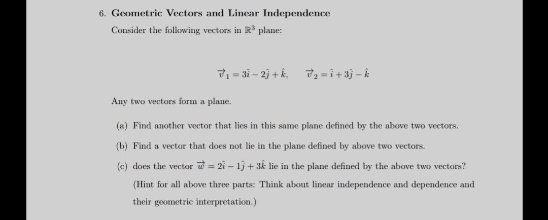 Solved 6. Geometric Vectors and Linear Independence Consider | Chegg.com