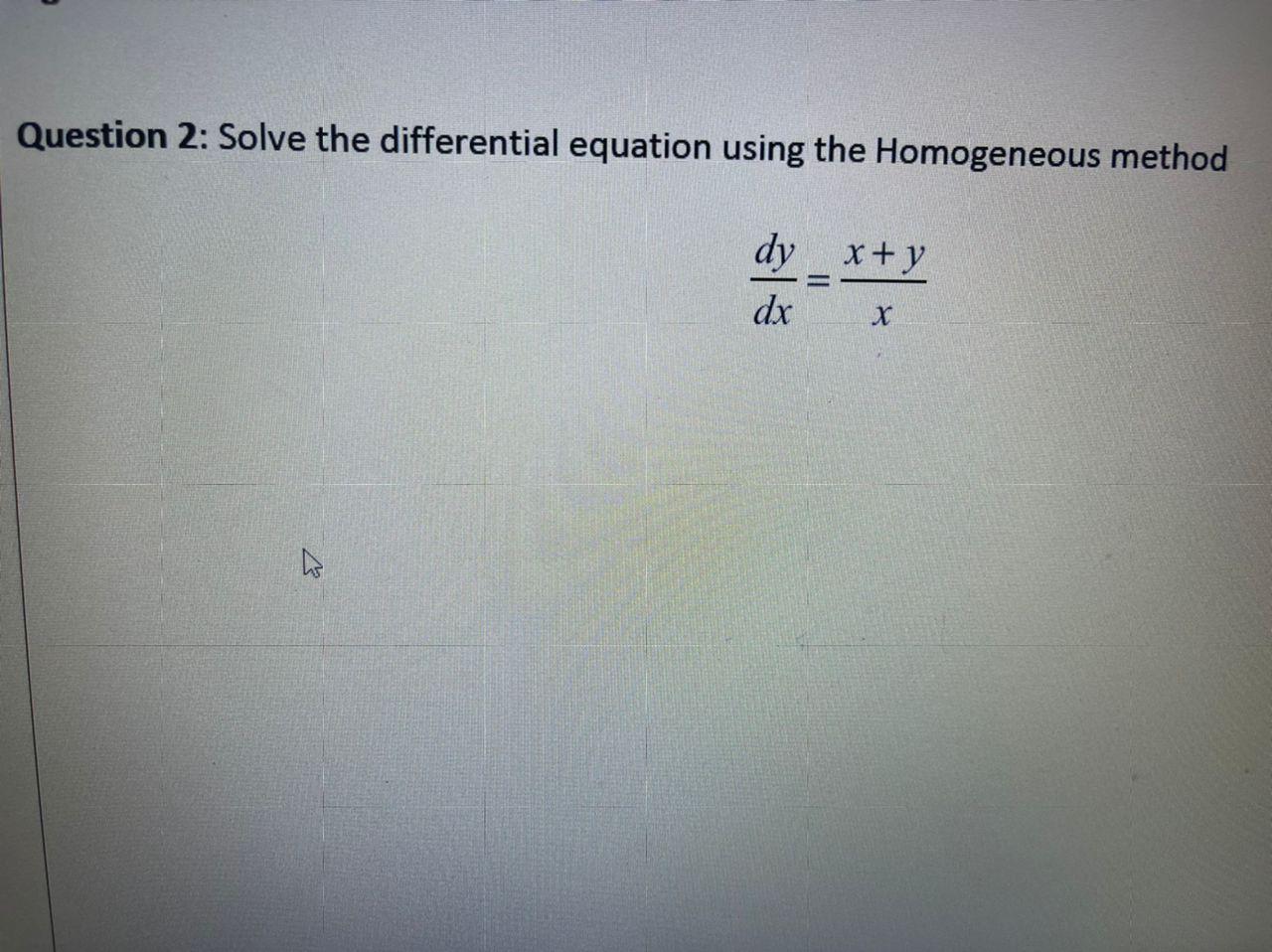 Solved Question 2: Solve the differential equation using the | Chegg.com