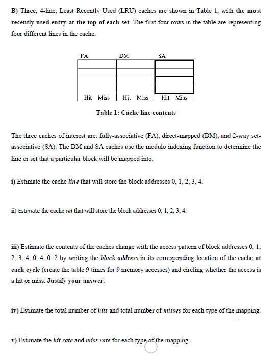 Solved B) Three, 4-line, Least Recently Used (LRU) caches | Chegg.com