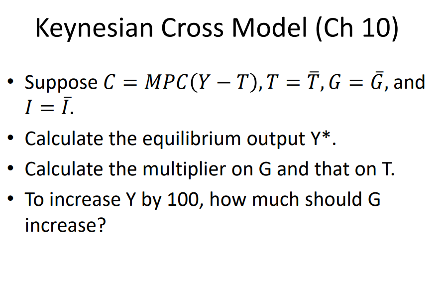 Solved Keynesian Cross Model (Ch 10) • Suppose C = MPC(Y – | Chegg.com