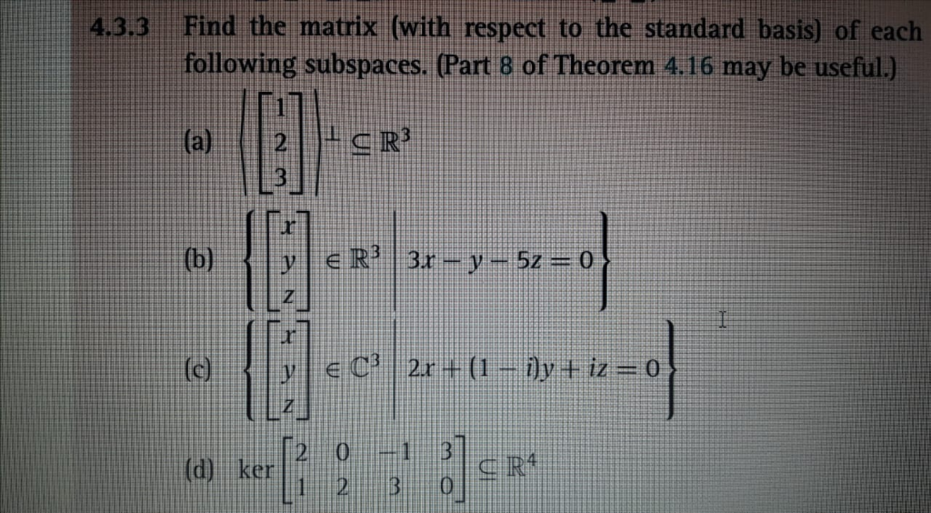 Solved 4.3.3 Find the matrix (with respect to the standard | Chegg.com