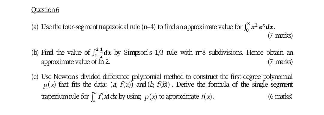 Solved Question 6 (a) Use the four-segment trapezoidal rule | Chegg.com