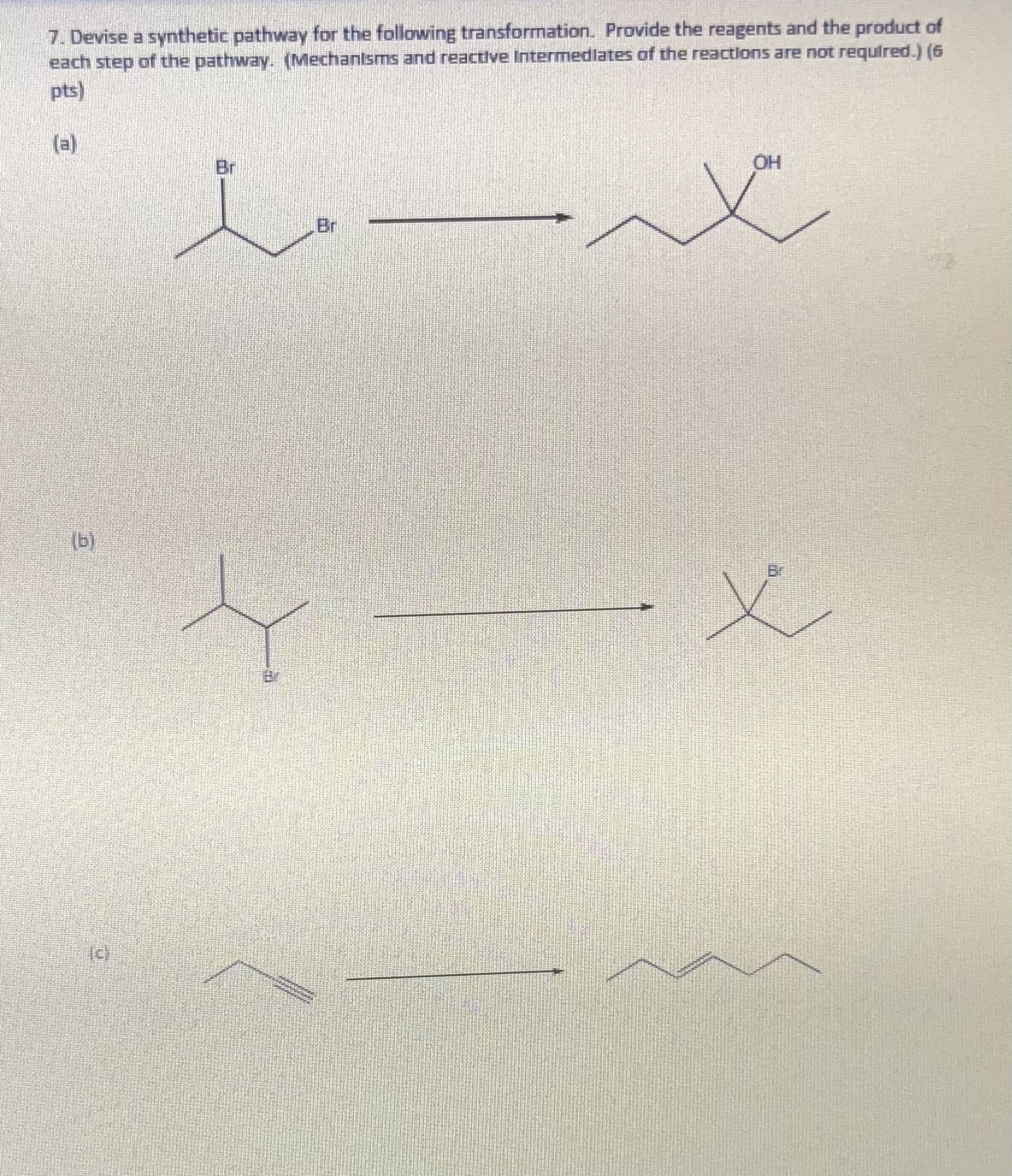 Solved 7. Devise a synthetic pathway for the following | Chegg.com