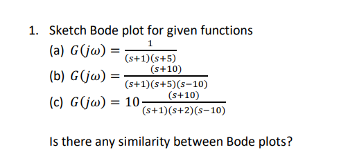 Solved 1. Sketch Bode plot for given functions (a) G(jw) = | Chegg.com