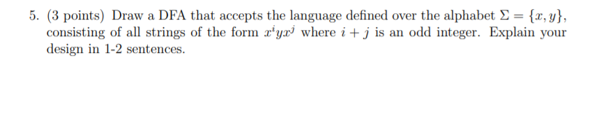 Solved 5. (3 points) Draw a DFA that accepts the language | Chegg.com