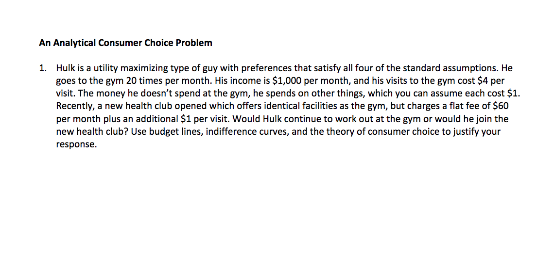 Solved An Analytical Consumer Choice Problem 1. Hulk is a | Chegg.com