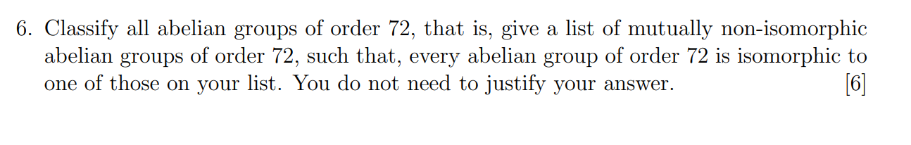 Solved 6. Classify all abelian groups of order 72, that is, | Chegg.com
