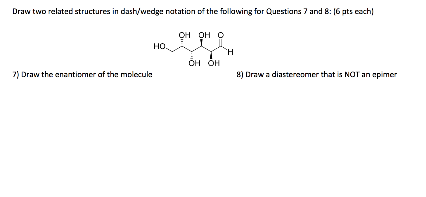 Solved Draw two related structures in dash/wedge notation of | Chegg.com