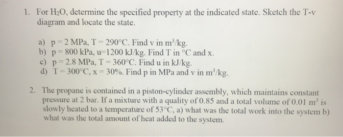 Solved 1. For H2O, determine the specified property at the | Chegg.com