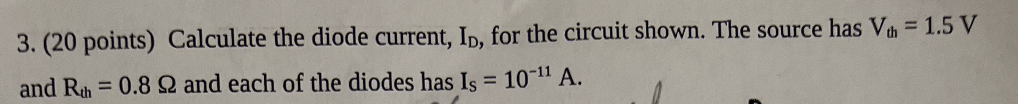 Solved 3. (20 points) Calculate the diode current, ID, for | Chegg.com
