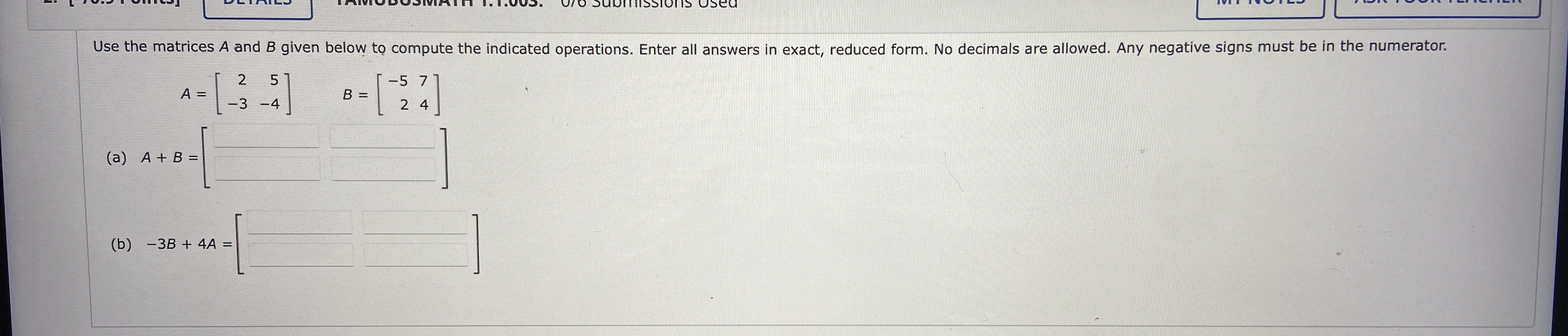 Solved A=[2−35−4]B=[−5274] (a) A+B= (b) −3B+4A= | Chegg.com