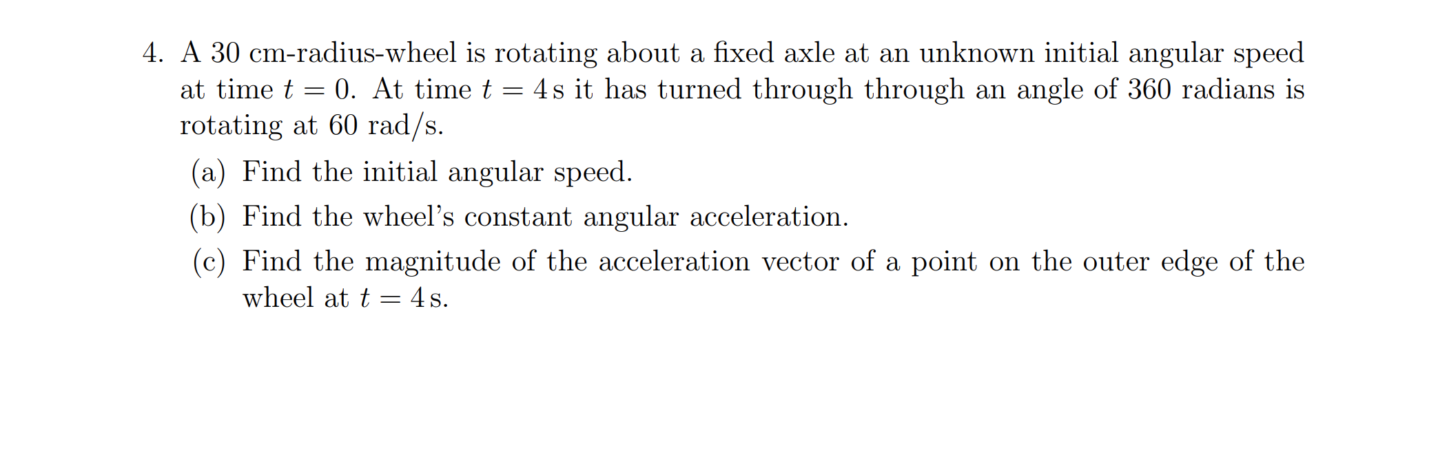 Solved 4. A 30 cm-radius-wheel is rotating about a fixed | Chegg.com