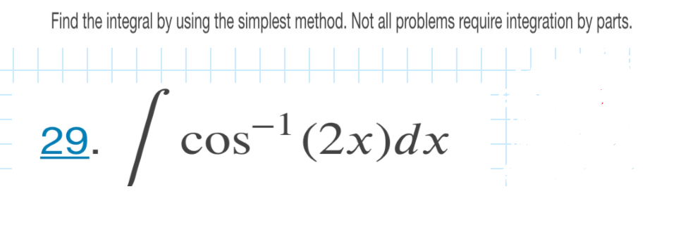 Solved Find the integral by using the simplest method. Not | Chegg.com